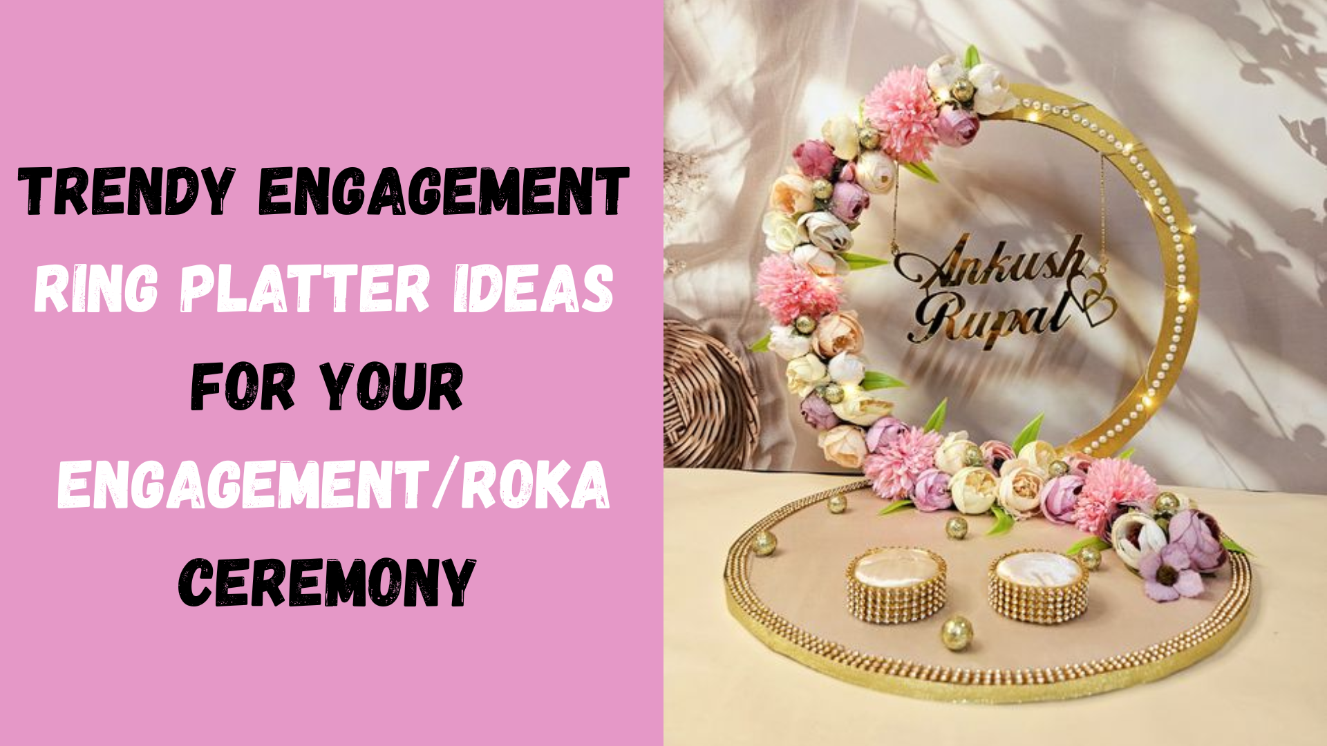 15+ Trendy Engagement Ring Platter Ideas for Your Roka/Engagement ...